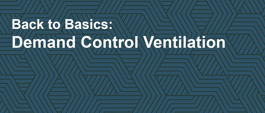 Back to Basics: Demand Control Ventilation - kele.com