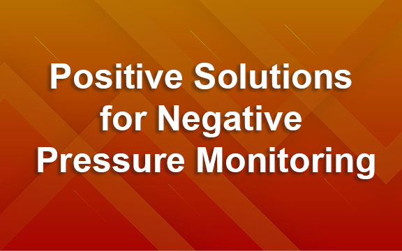 Positive Solutions for Negative Pressure Monitoring - kele.com